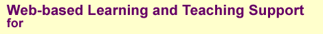 Web-based Learning and Teaching Support
